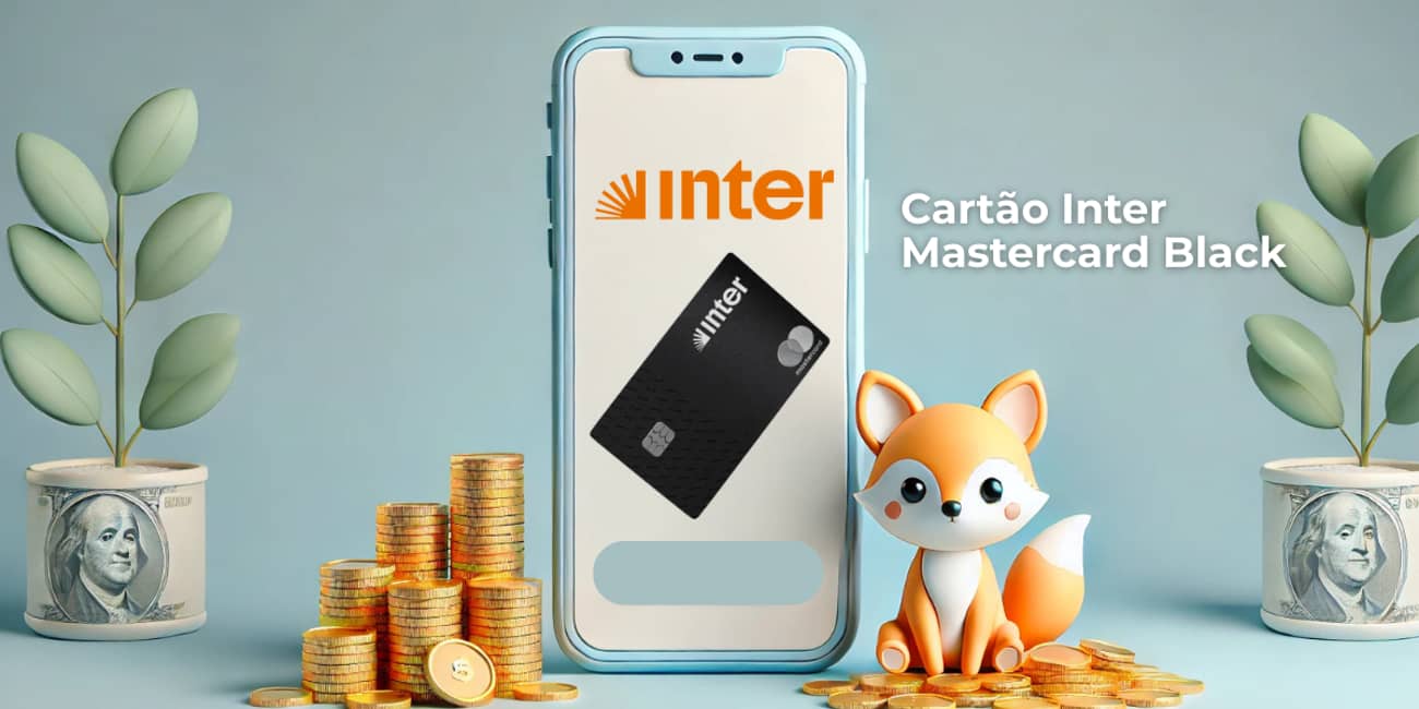 Cartão Inter Mastercard Black: Tudo o que você precisa saber sobre